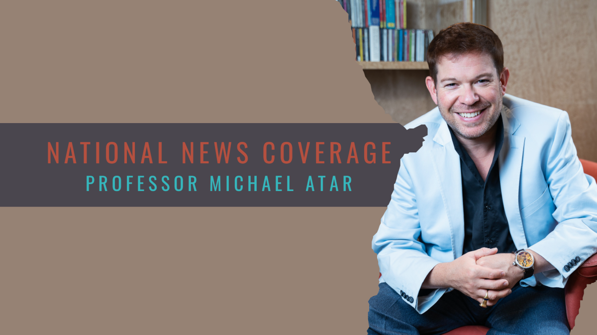 National News Coverage For Professor Michael Atar | Palamedes PR